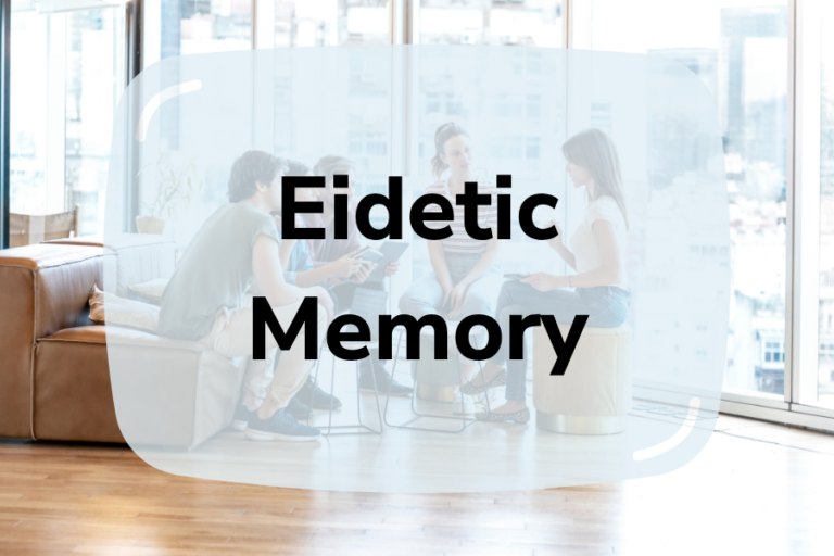 What Is Eidetic Memory? All Secrets You Need To Know in 2024