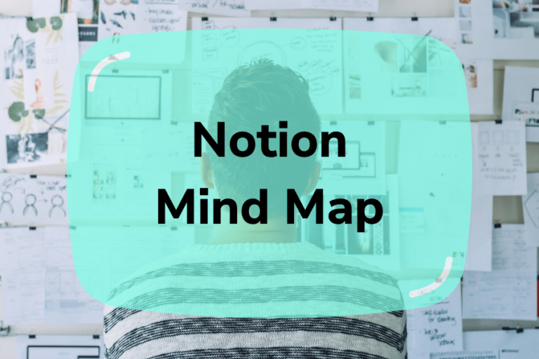 How To Create A Notion Mind Map | A Comprehensive Guide 2024